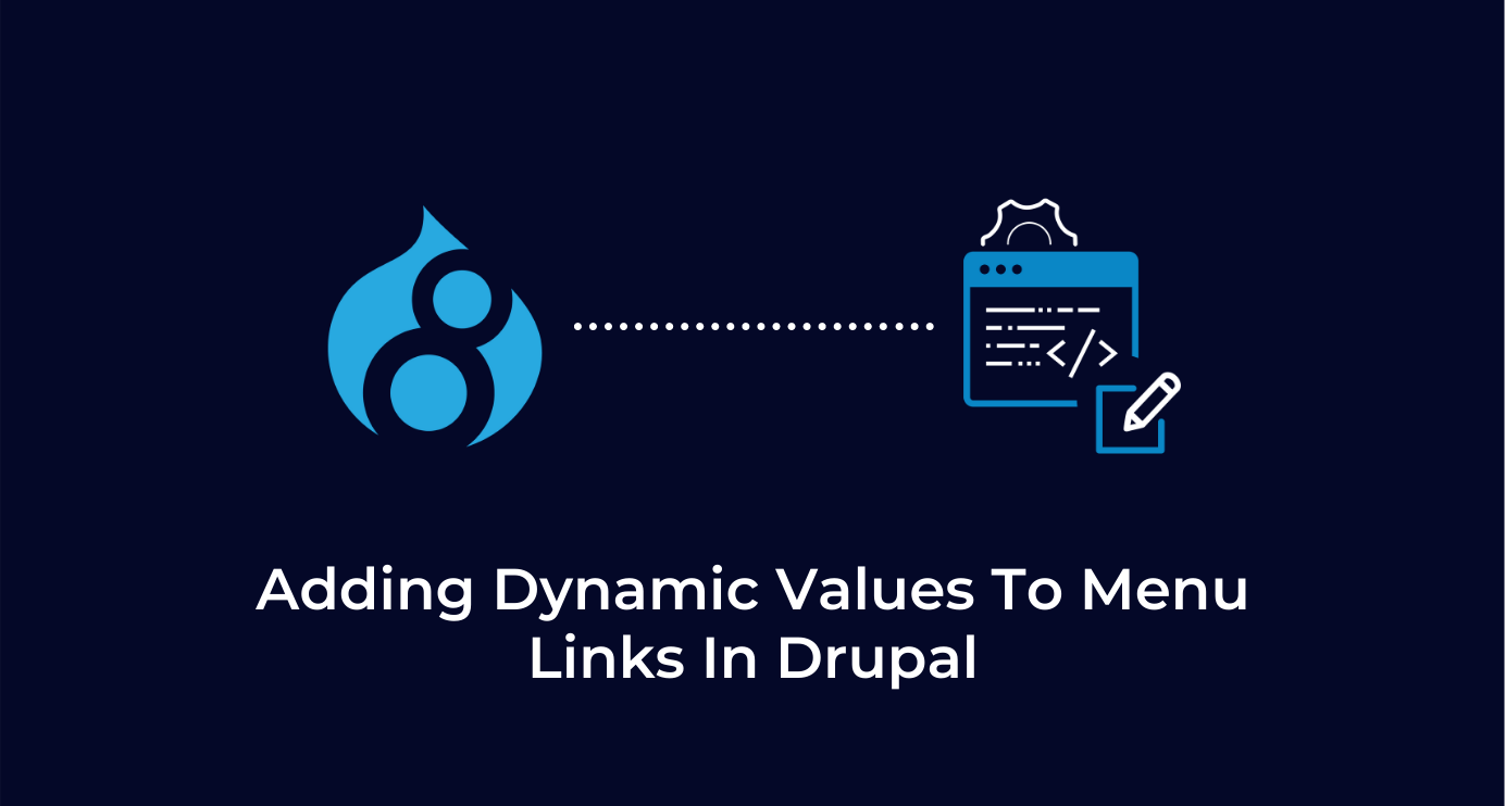 Adding Dynamic Values To The Menu Links In Drupal | Axelerant